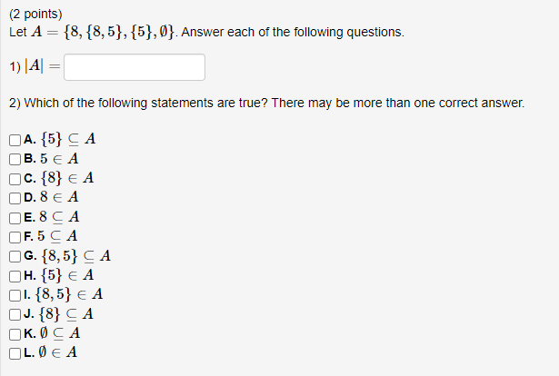 Solved Let A={8,{8,5},{5},∅}. Answer each of the following | Chegg.com