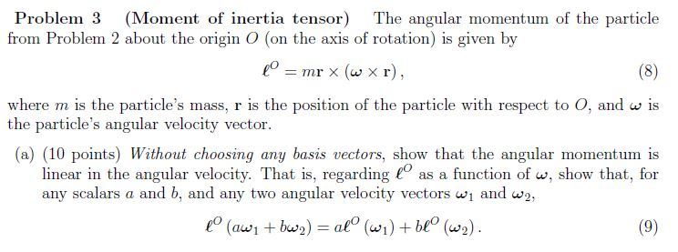 Solved Problem 3 (Moment of inertia tensor The angular | Chegg.com
