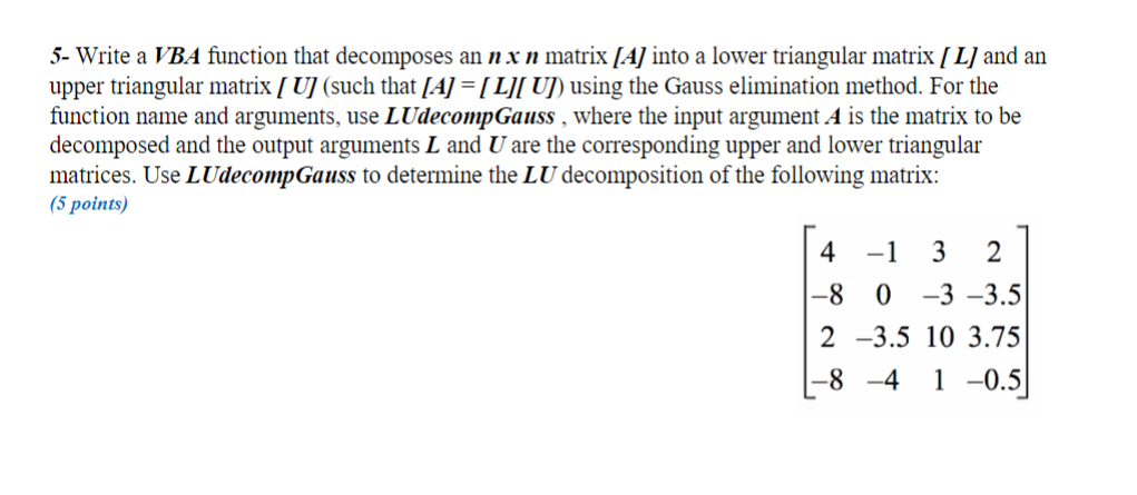 Solved 5- Write a VBA function that decomposes an nxn matrix | Chegg.com