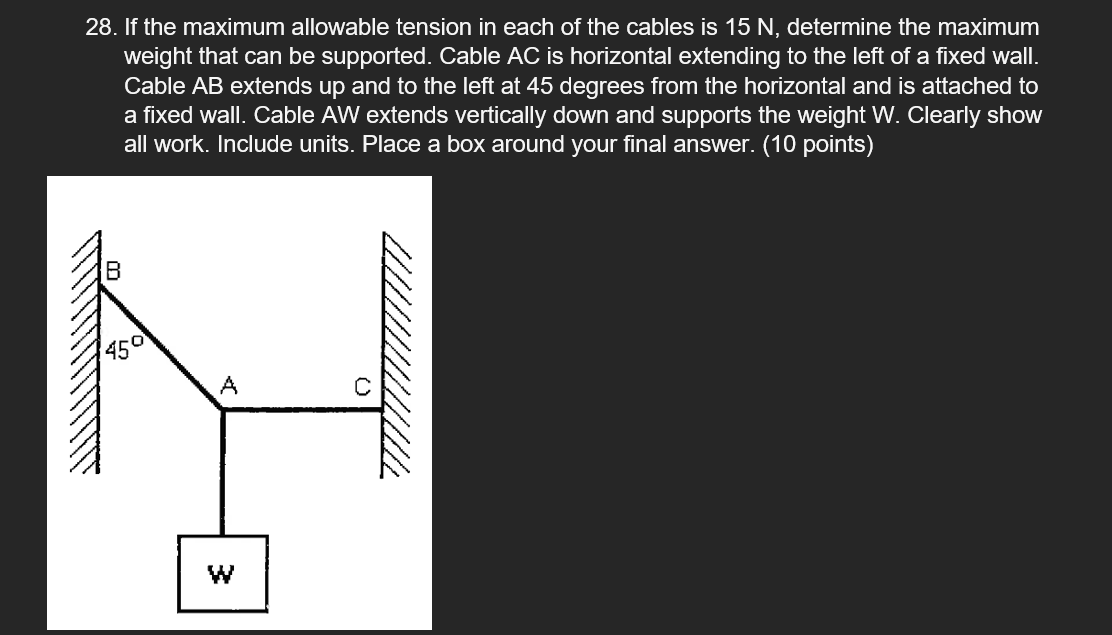 Solved 28. If the maximum allowable tension in each of the | Chegg.com