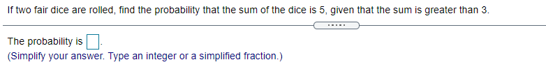 Solved If two fair dice are rolled, find the probability | Chegg.com