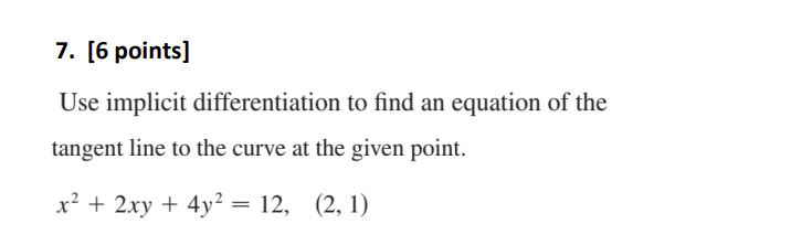Solved Use implicit differentiation to find an equation of | Chegg.com