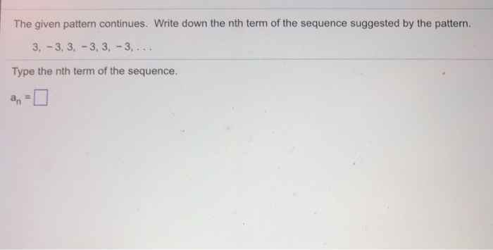 Solved The given pattern continues. Write down the nth term | Chegg.com