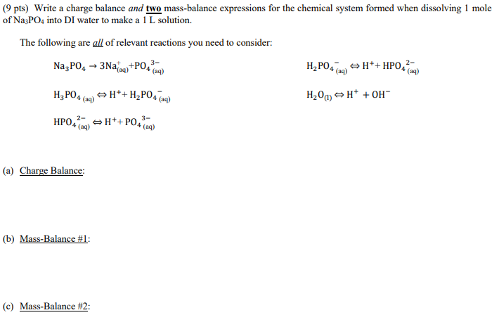 Solved (9 pts) Write a charge balance and two mass-balance | Chegg.com