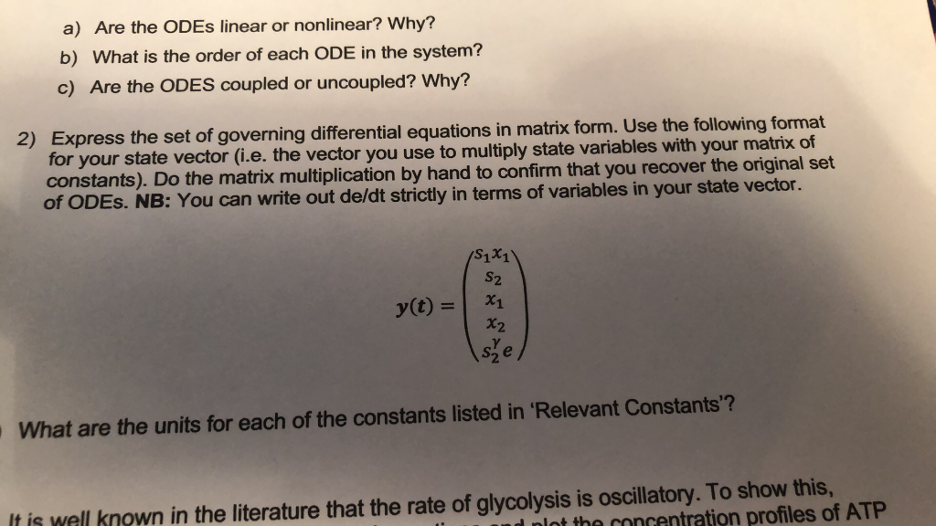 a) Are the ODEs linear or nonlinear? Why? b) What is | Chegg.com