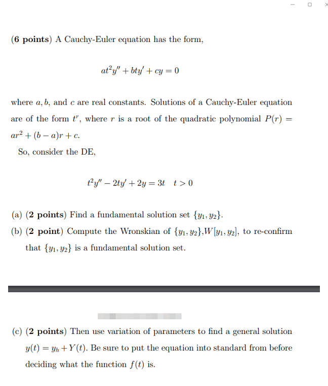Solved (6 points) A Cauchy-Euler equation has the form, | Chegg.com