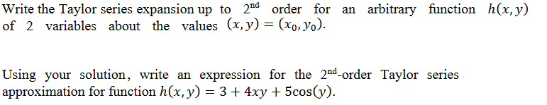 Solved Write the Taylor series expansion up to 2nd order | Chegg.com