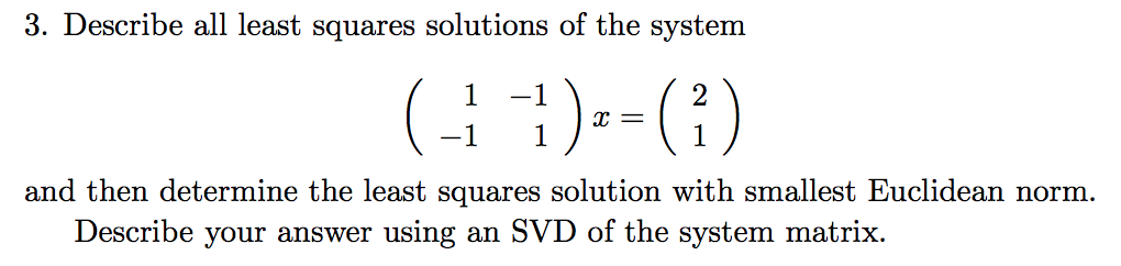 Solved 3. Describe all least squares solutions of the system | Chegg.com
