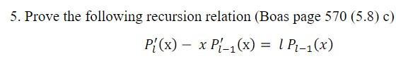 Solved 5 Prove The Following Recursion Relation Boas Page 