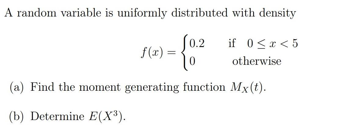 Solved A random variable is uniformly distributed with | Chegg.com
