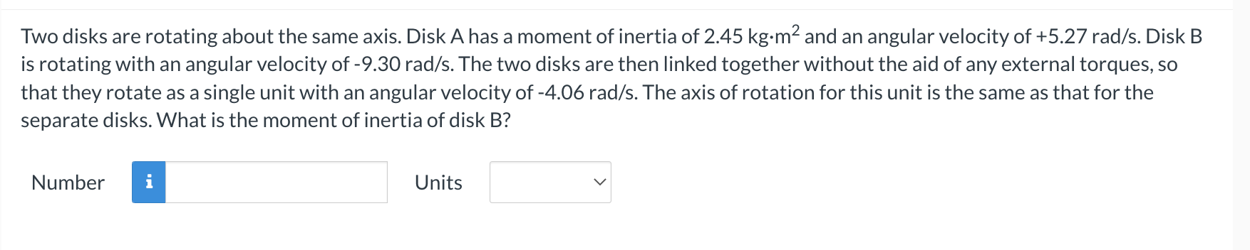 Solved Two disks are rotating about the same axis. Disk A | Chegg.com