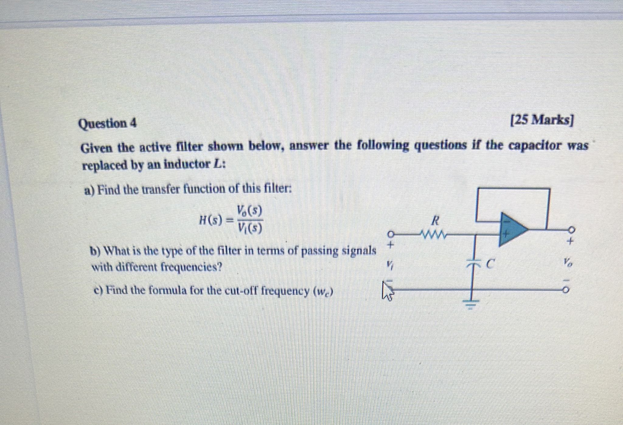 Solved Question 4 [25 Marks] Given the active filter shown | Chegg.com