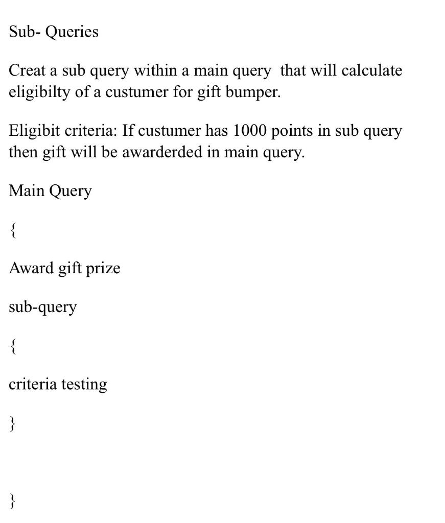 Solved Sub- Queries Creat a sub query within a main query | Chegg.com