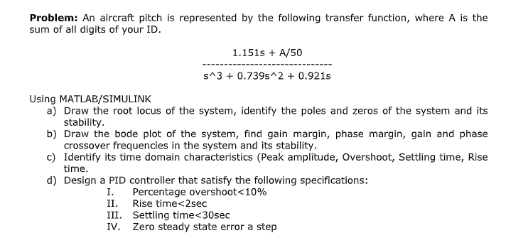 Solved Problem: An aircraft pitch is represented by the | Chegg.com