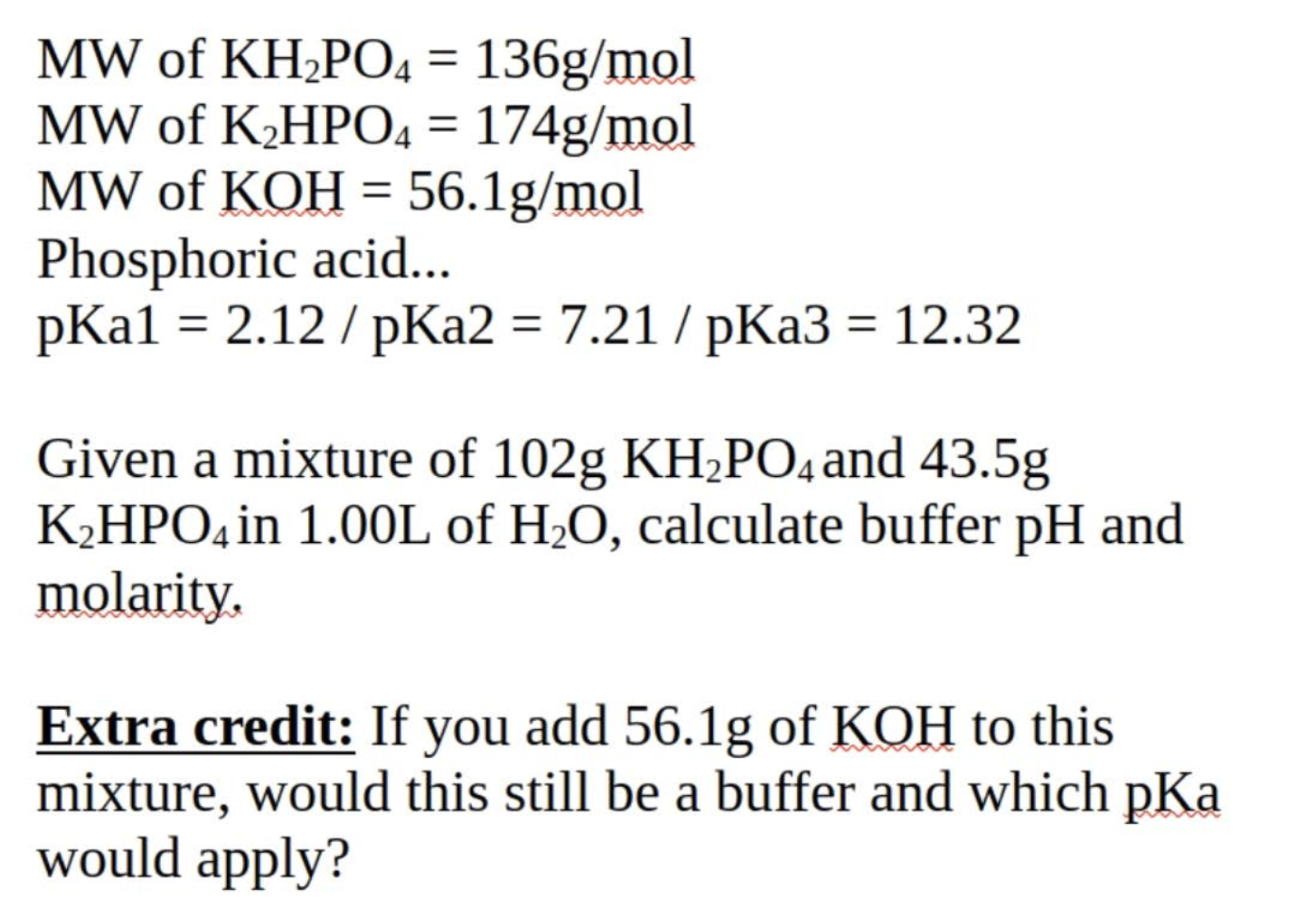 Solved = = MW of KH PO4 = 136g/mol MW of K2HPO4 = 174g/mol | Chegg.com