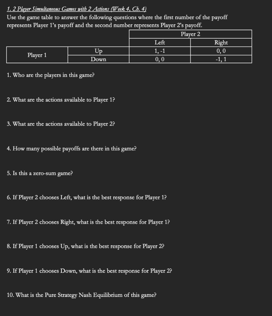 Solved 1. 2 Player Simultaneous Games with 2 Actions (Week | Chegg.com