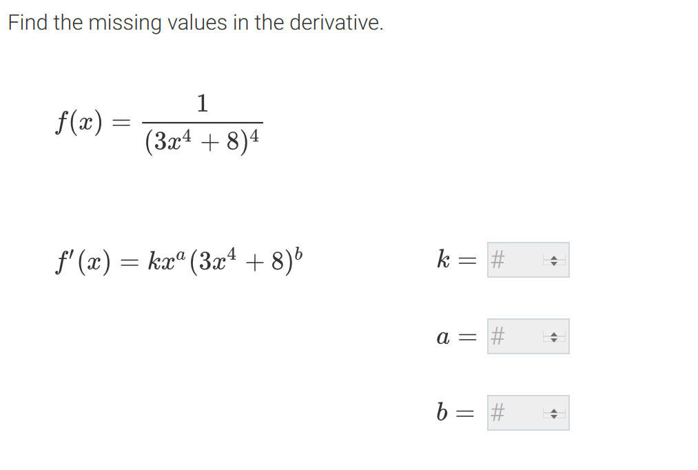 Solved Find the missing values in the derivative f(x) = (3x4 | Chegg.com