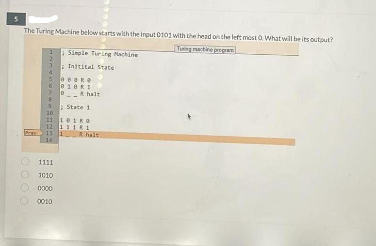Solved 5 The Turing Machine below starts with the input 0101 | Chegg.com