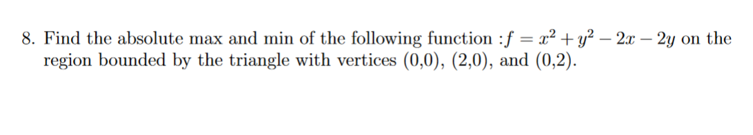 Solved 8. Find the absolute max and min of the following | Chegg.com