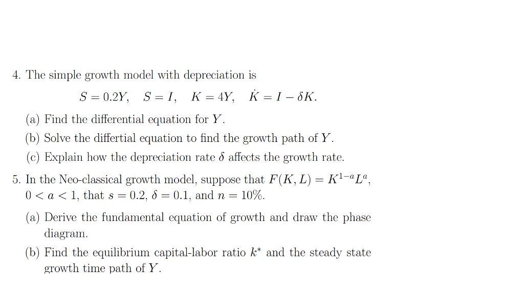 Solved 4. The simple growth model with depreciation is S = | Chegg.com