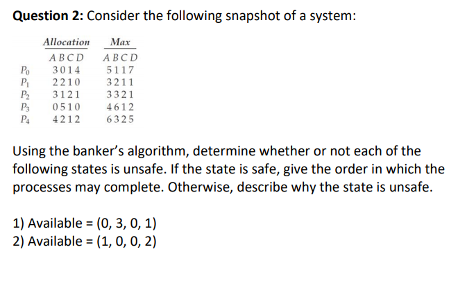 Solved Question 2: Consider the following snapshot of a | Chegg.com