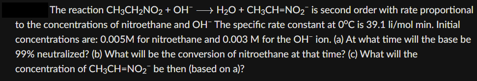 Solved The reaction CH3CH2NO2 + OH + H2O + CH3CH=NO2 is | Chegg.com