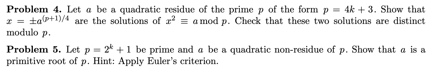 Solved Problem 4. Let a be a quadratic residue of the prime | Chegg.com