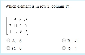 Solved Which element is in row 3, column 1? 1 5 6-2 7 11 4 0 | Chegg.com