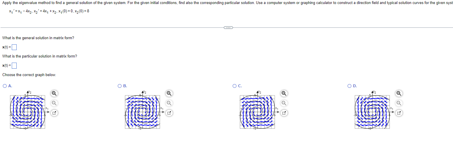 Solved x1'=x1-4x2,x2'=4x1+x2,x1(0)=0,x2(0)=8What is the | Chegg.com