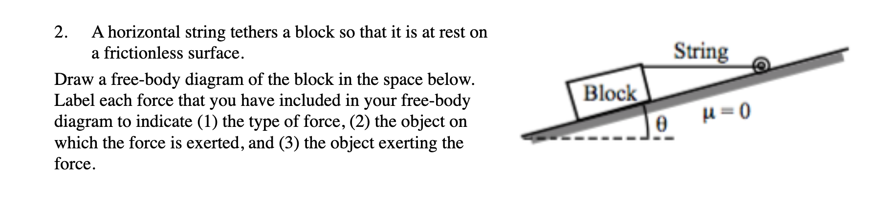 Solved String O 2. A horizontal string tethers a block so | Chegg.com