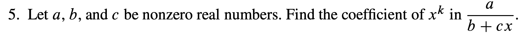 Solved 5. Let a,b, and c be nonzero real numbers. Find the | Chegg.com