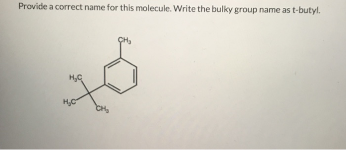 Solved Provide a correct name for this molecule. Write the | Chegg.com