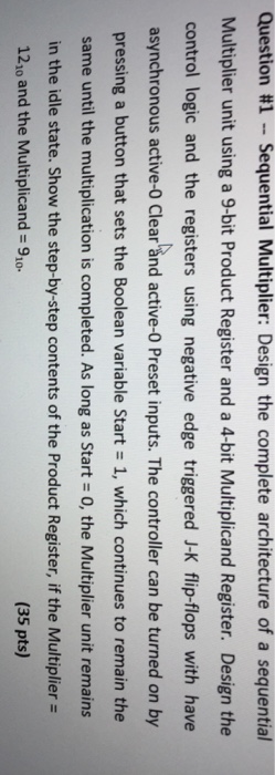 Solved Question #1-Sequential Multiplier: Design the | Chegg.com