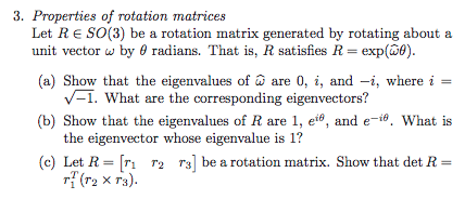 Solved 3. Properties of rotation matrices Let RESO(3) be a | Chegg.com