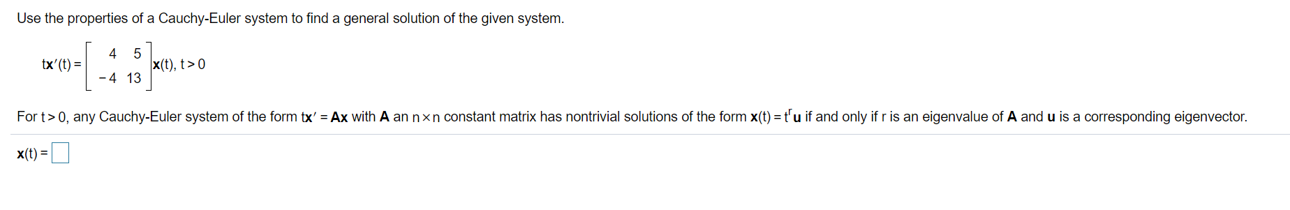Solved Use the properties of a Cauchy-Euler system to find a | Chegg.com