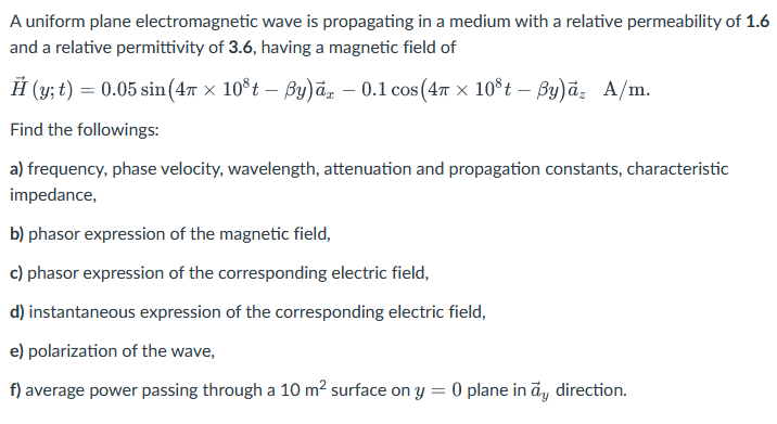 Solved A uniform plane electromagnetic wave is propagating | Chegg.com