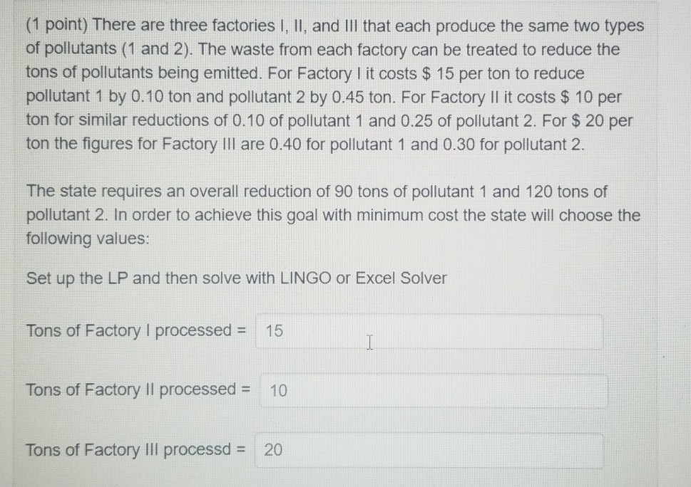 Solved (1 point) There are three factories I, II, and III | Chegg.com