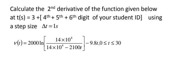 Solved Calculate the 2nd derivative of the function given | Chegg.com