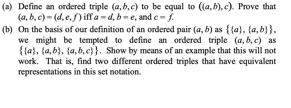 Solved a) Define an ordered triple (a,b,c) to be equal to | Chegg.com
