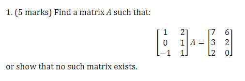 Solved 1. (5 marks) Find a matrix A such that: | Chegg.com