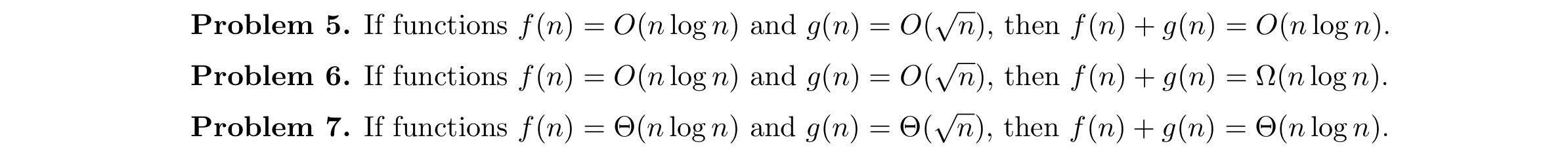Solved Problem 5. If functions f(n)=O(nlogn) and g(n)=O(n), | Chegg.com