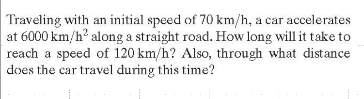 Solved Traveling with an initial speed of 70 km/h, a car | Chegg.com