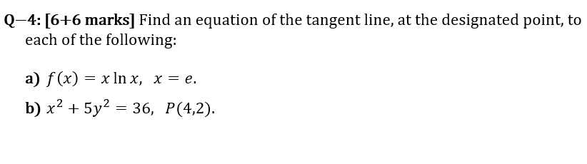 Solved Q-4: [6+6 marks] Find an equation of the tangent | Chegg.com