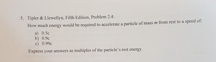 Solved 5. Tipler& Llewellyn, Fifth Edition, Problem 2.4: How | Chegg.com