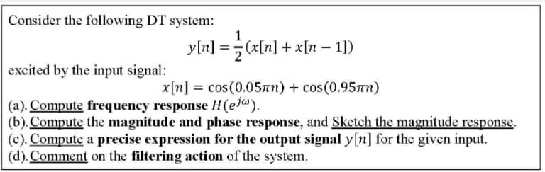 Solved Consider the following DT system: 1 y[n] = ¿ (x[n] + | Chegg.com