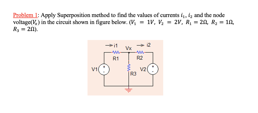 Solved Problem 1: Apply Superposition method to find the | Chegg.com