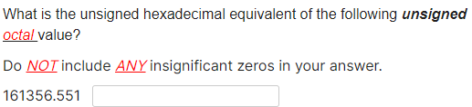 Solved What is the unsigned hexadecimal equivalent of the | Chegg.com