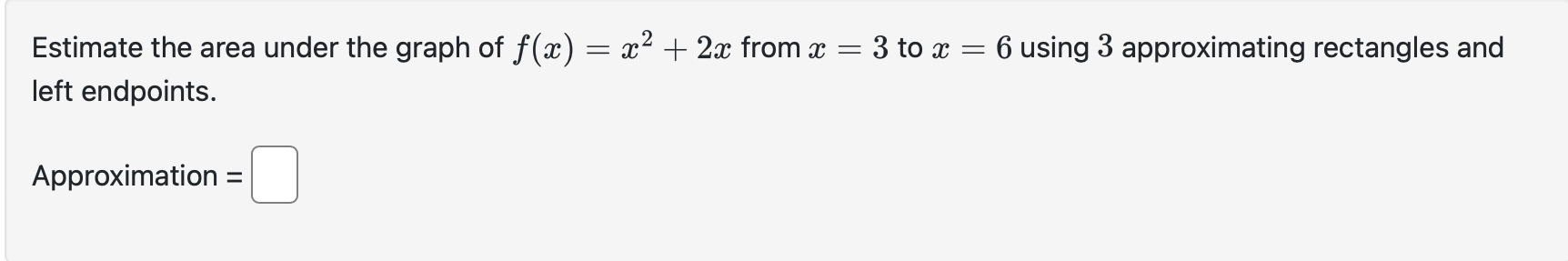 Solved Estimate the area under the graph of f(x)=x2+2x from | Chegg.com