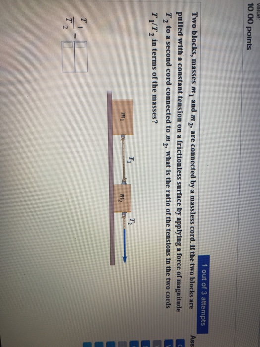 Solved 10.00 points 1 out of 3 attempts Two blocks, masses m | Chegg.com