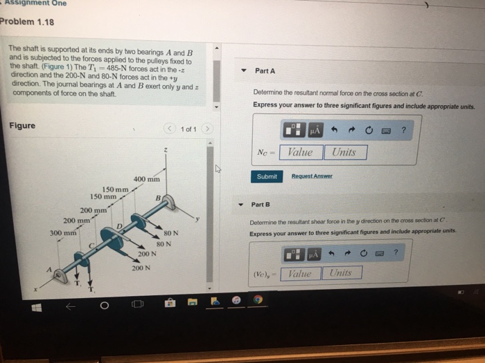 Solved Assignment One Problem 1.18 The shaft is supported at | Chegg.com